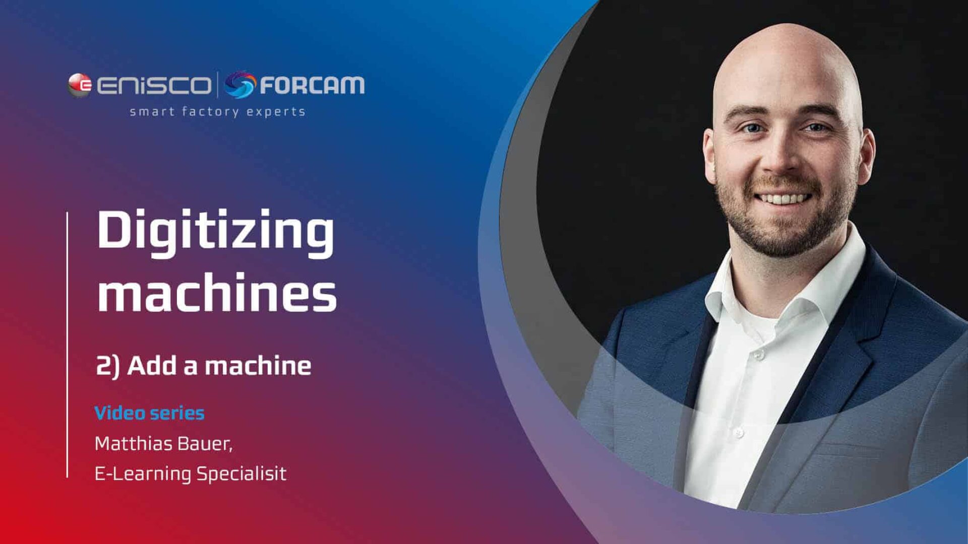 Digitizing machines – Add machine | FORCAM ENISCO
